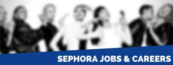 Sephora Careers | Application, Jobs & Interview Tips