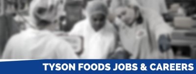 Tyson Foods Careers | Application, Jobs & Interviews